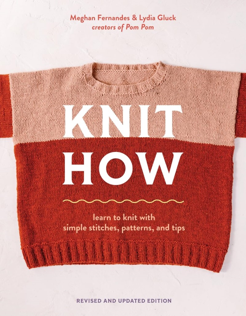 Meghan Fernandes Knit How (revised And Updated Edition) Learn To Knit