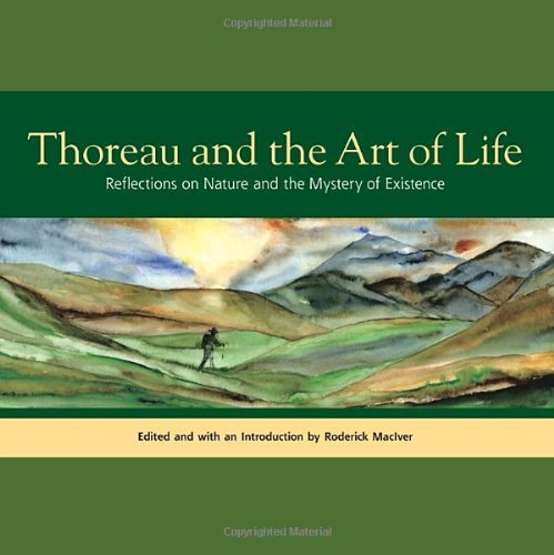 Henry David Thoreau Thoreau And The Art Of Life Reflections On Nature