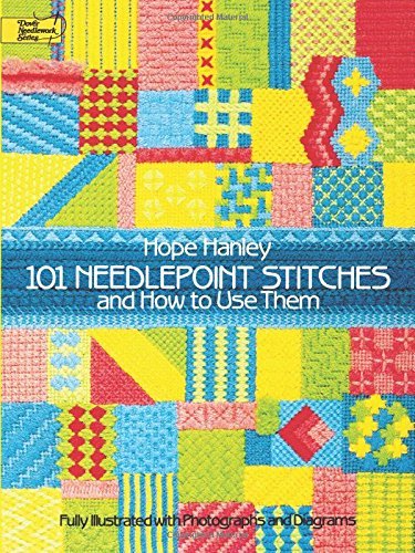 Hope Hanley 101 Needlepoint Stitches And How To Use Them Fully Illust