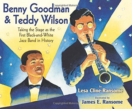 Lesa Cline Ransome Benny Goodman & Teddy Wilson Taking The Stage As Th