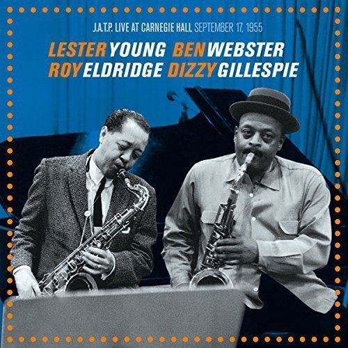 Young Lester Webster Ben Gillespie Dizzy J.A.T.P Live At Carnegie Hall