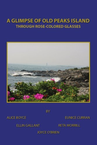 Alice Boyce A Glimpse Of Old Peaks Island Through Rose Colored Glasse