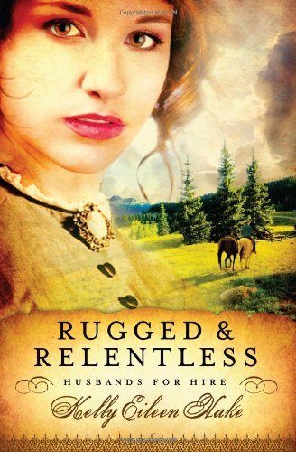 Goodwill Anytime. Kelly E. Hake Rugged And Relentless
